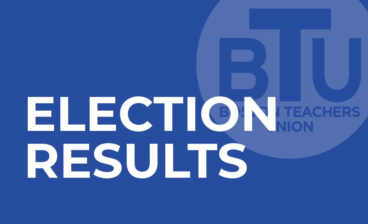 2023 BTU Election Results - Boston Teachers Union